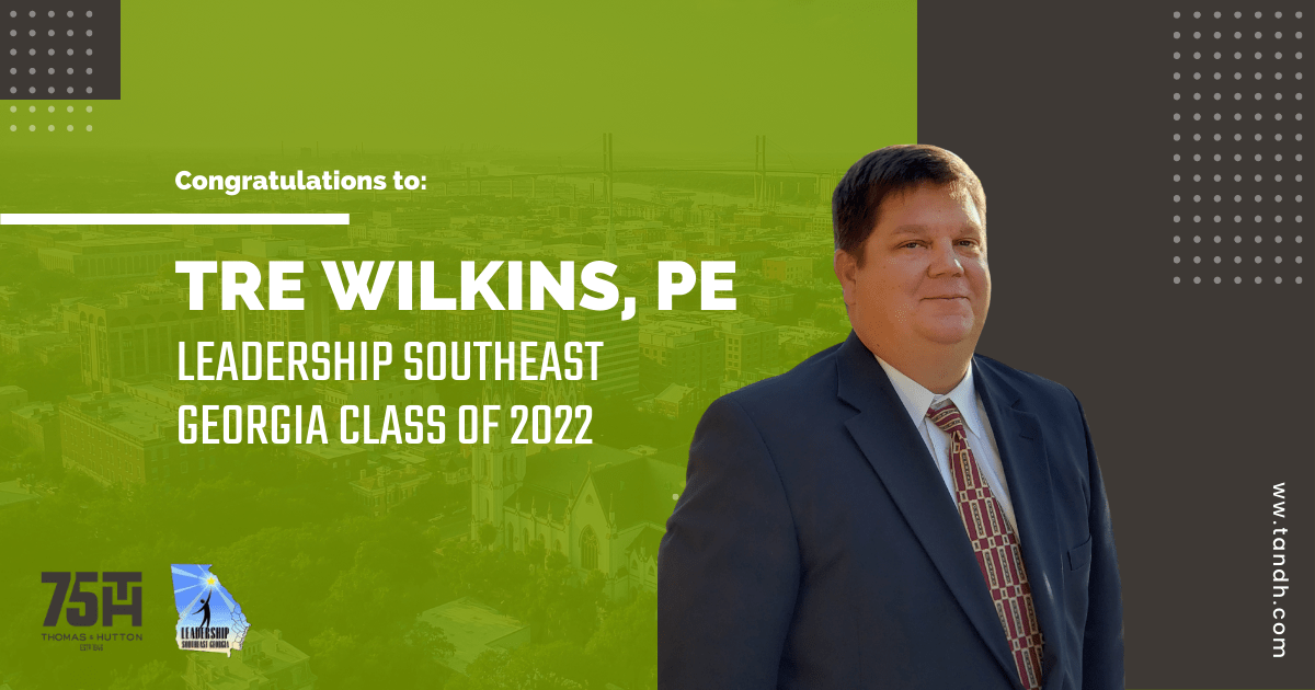 Tre Wilkins Joins Leadership Southeast Georgia - Thomas & Hutton
