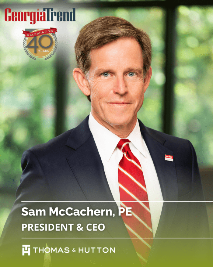 President & CEO, Sam McCachern Featured in Georgia Trend's 40th Anniversary Celebration - Thomas ...